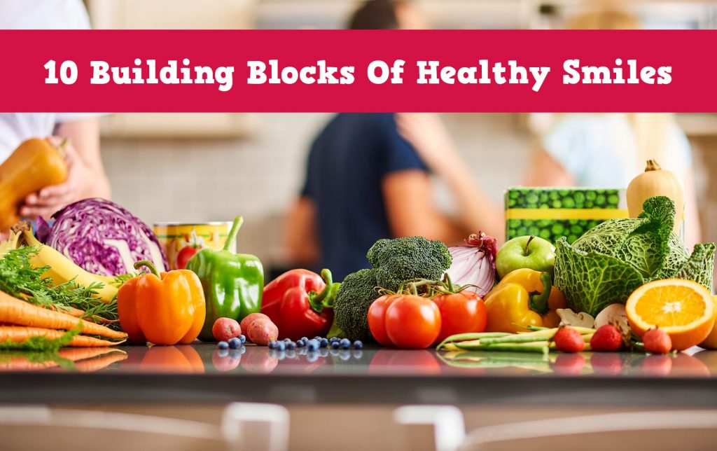 10 Building Blocks Of Healthy Smiles | Kids Dental
